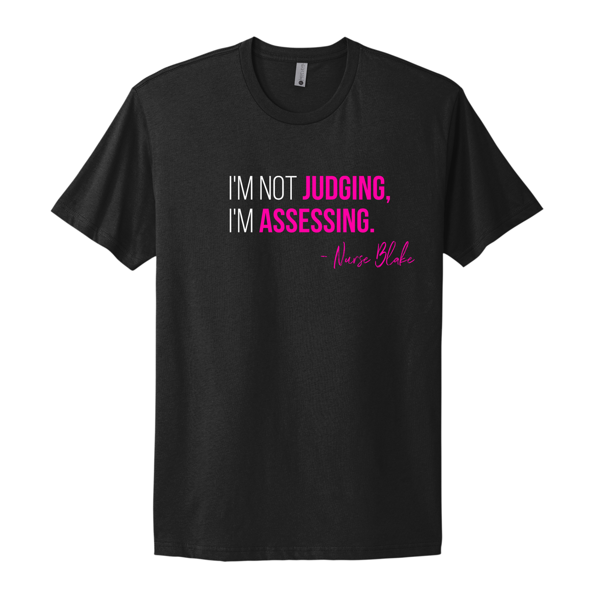 I'm Not Judging Tee – Nurse Blake LLC